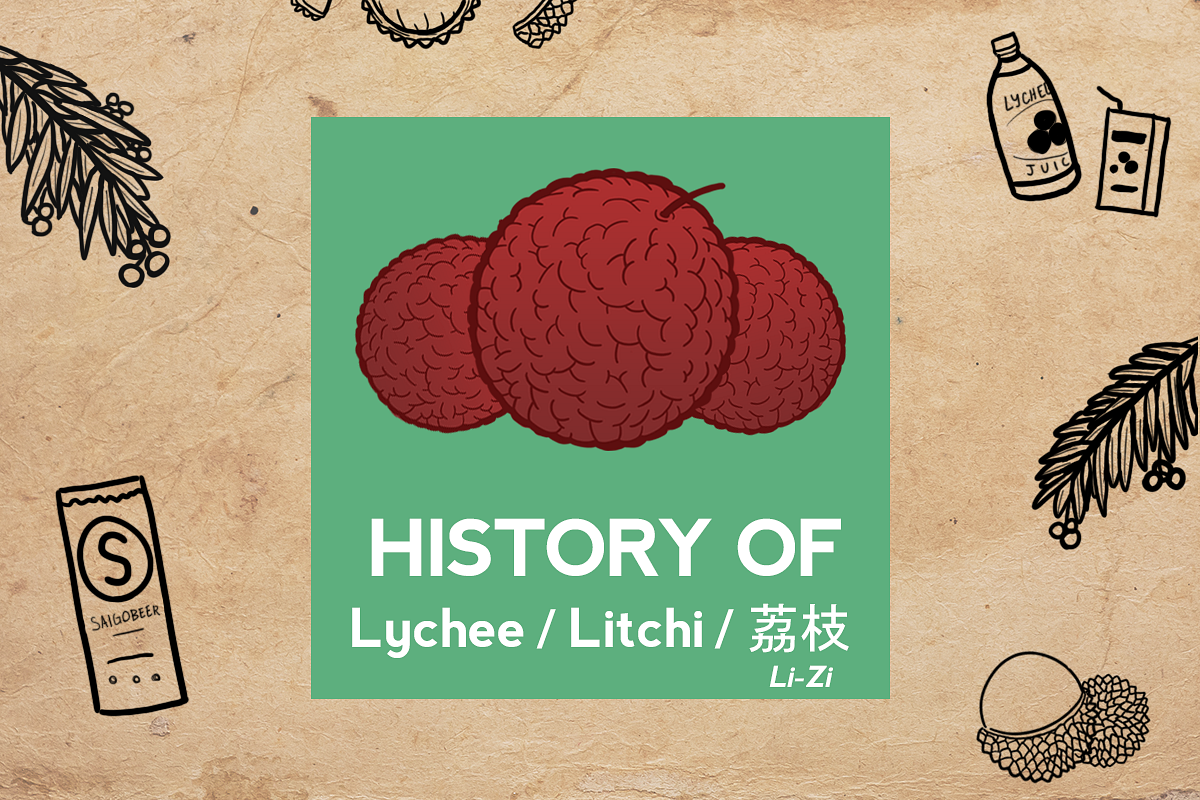 The Wild, Wondrous History of Lychee - Saigoneer