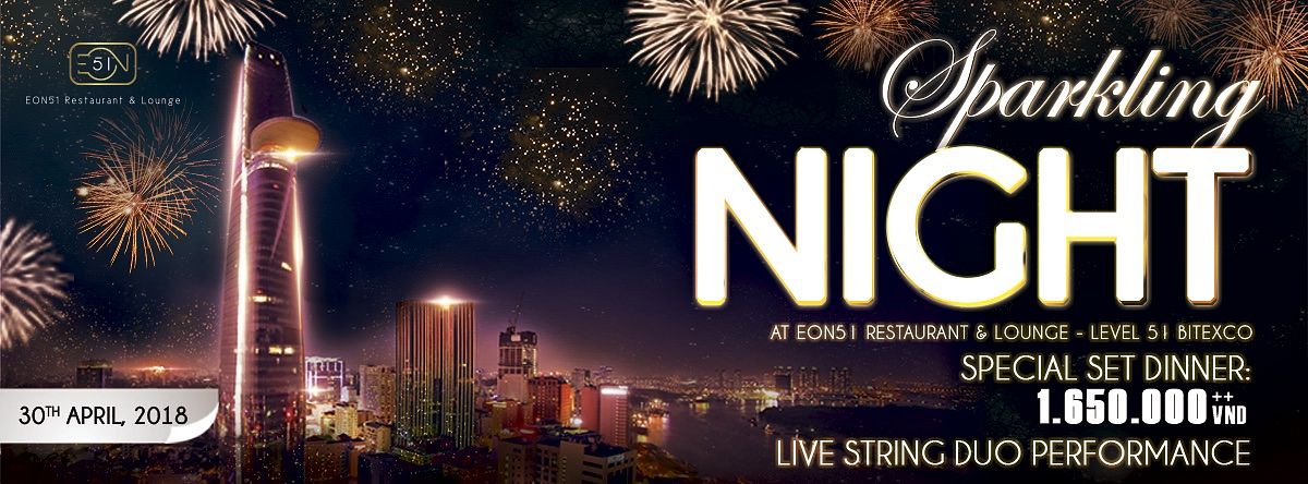 Sparkling Night @ EON51 Restaurant & Lounge - Saigoneer