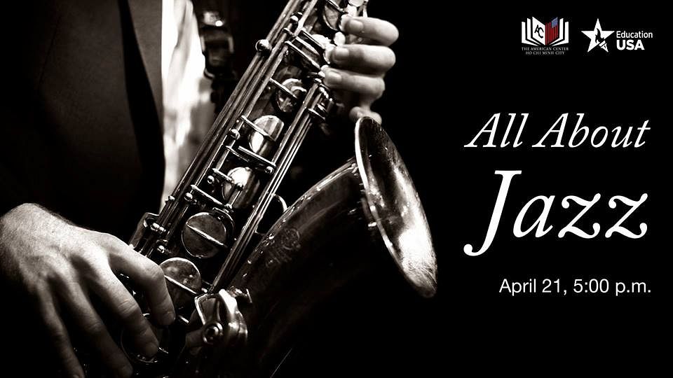 All About Jazz Talk @ The American Center - Saigoneer