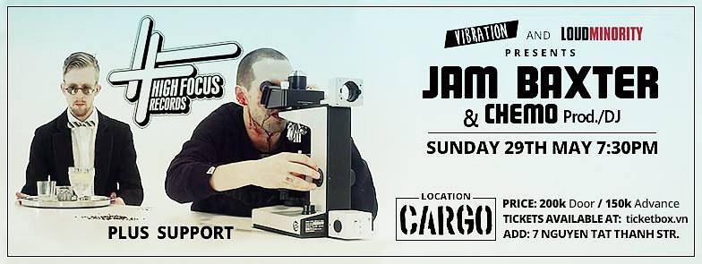 Loud Minority & Virbration presents JAM BAXTER W/ CHEMO @ Cargo - Saigoneer