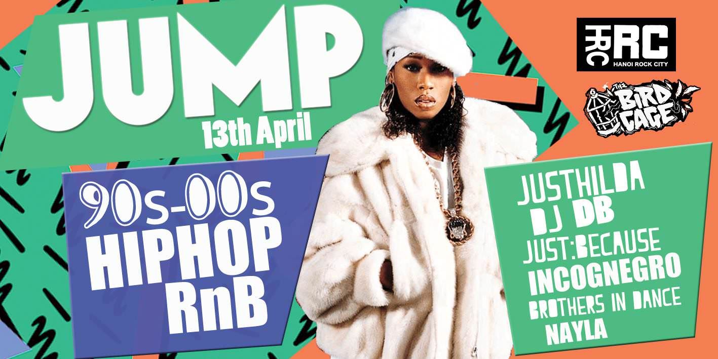 JUMP / / 90s-00s / Hiphop / RnB / Hanoi Rock City / Birdcage @ Hanoi ...