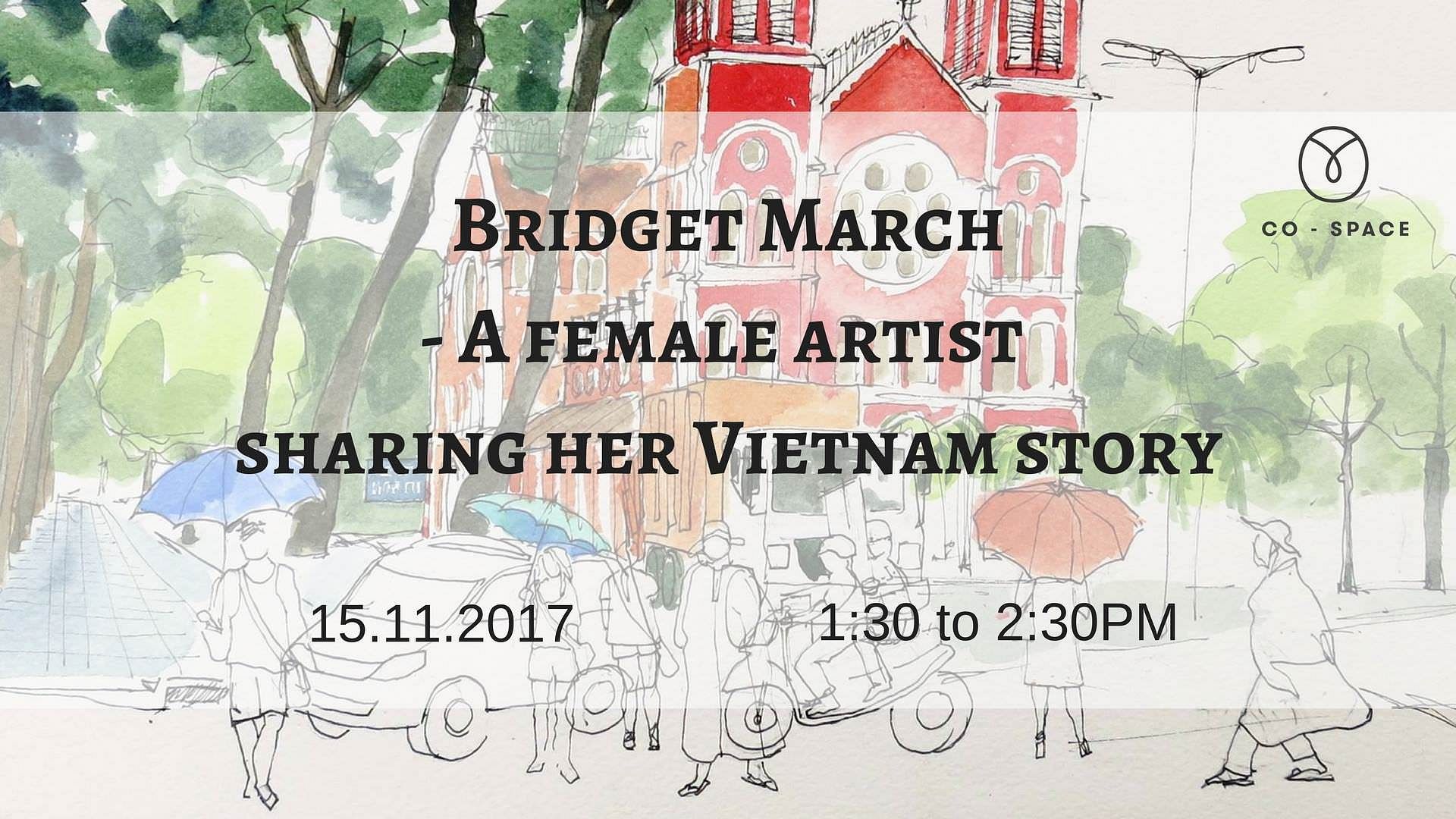 Bridget March - A female artist sharing her Vietnam story @ Co-Space ...
