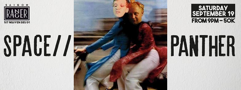 Space Panther - Live Electronic Music @ Saigon Ranger - Saigoneer