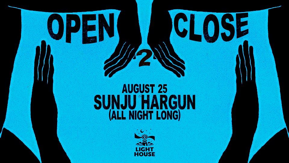 Open to Close with Sunju Hargun @ The Lighthouse - Saigoneer