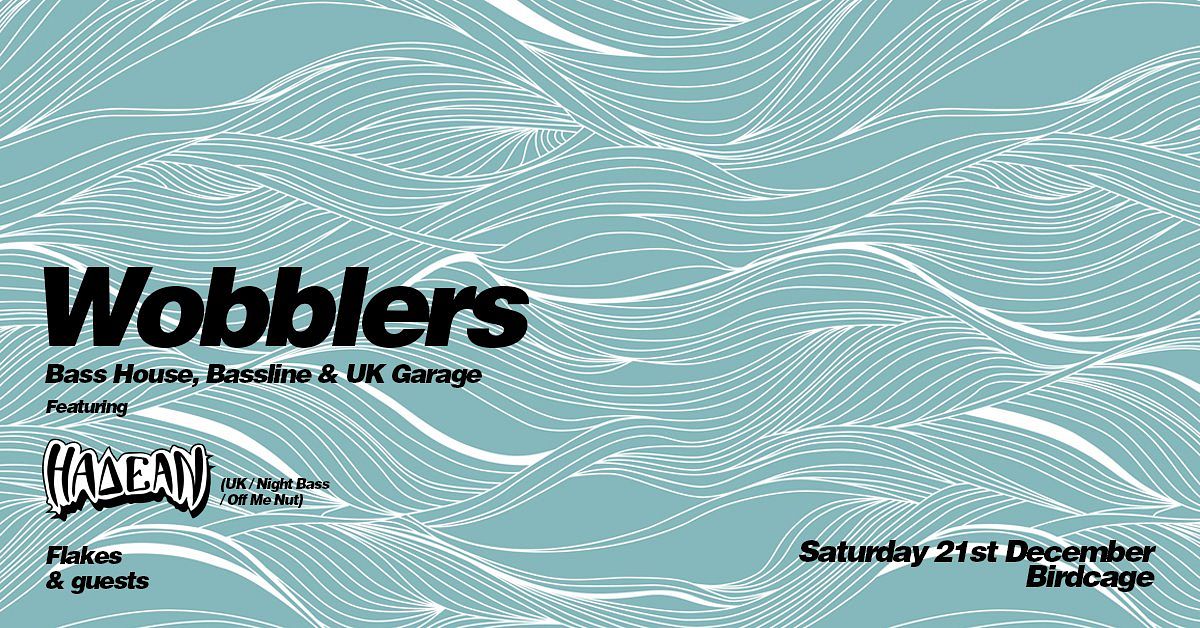 Wobblers / Bass House & Bassline / ft. Hadean (UK) @ BirdCage - Saigoneer