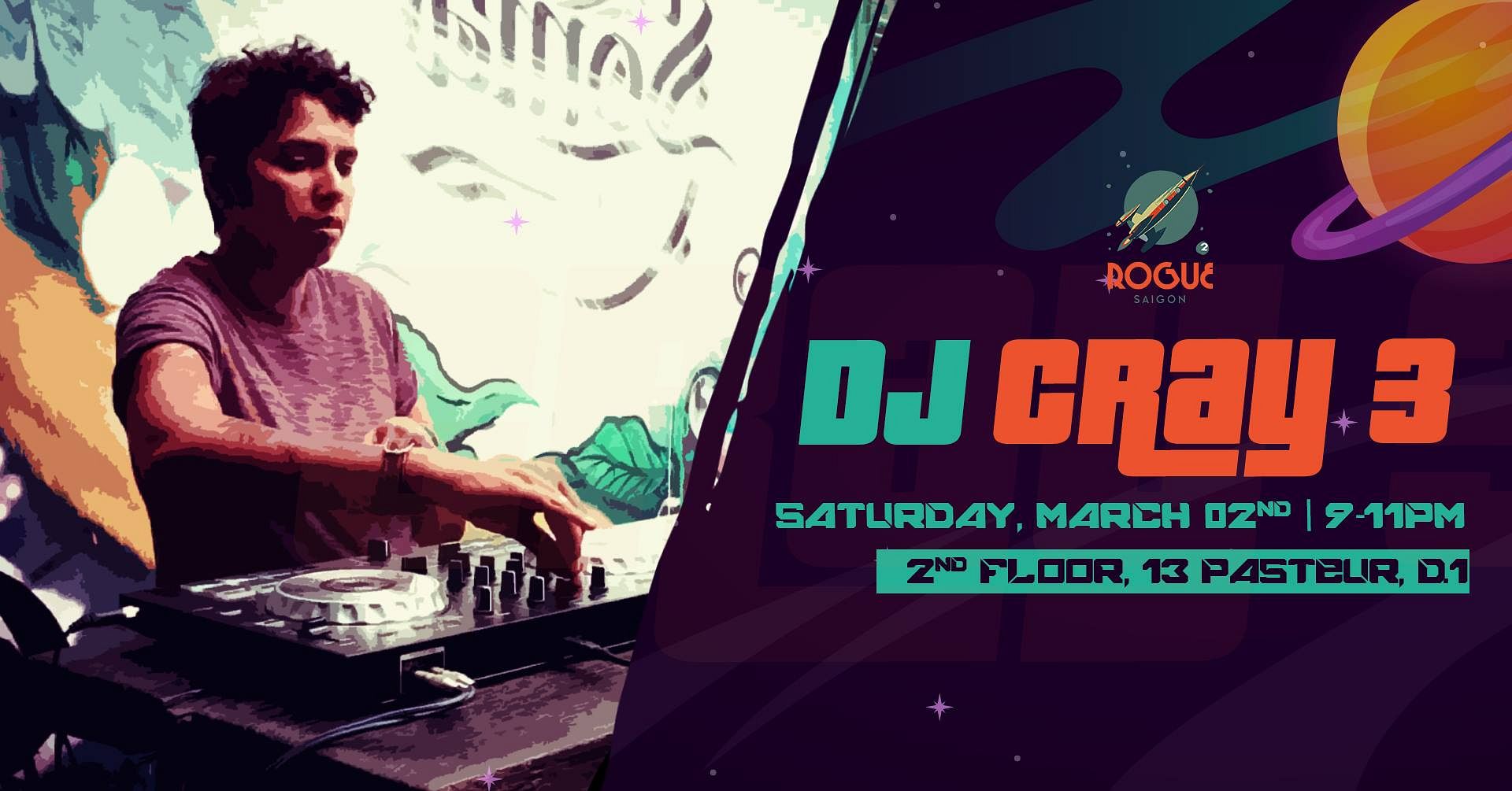 DJ Cray3 @ Rogue Saigon - Saigoneer