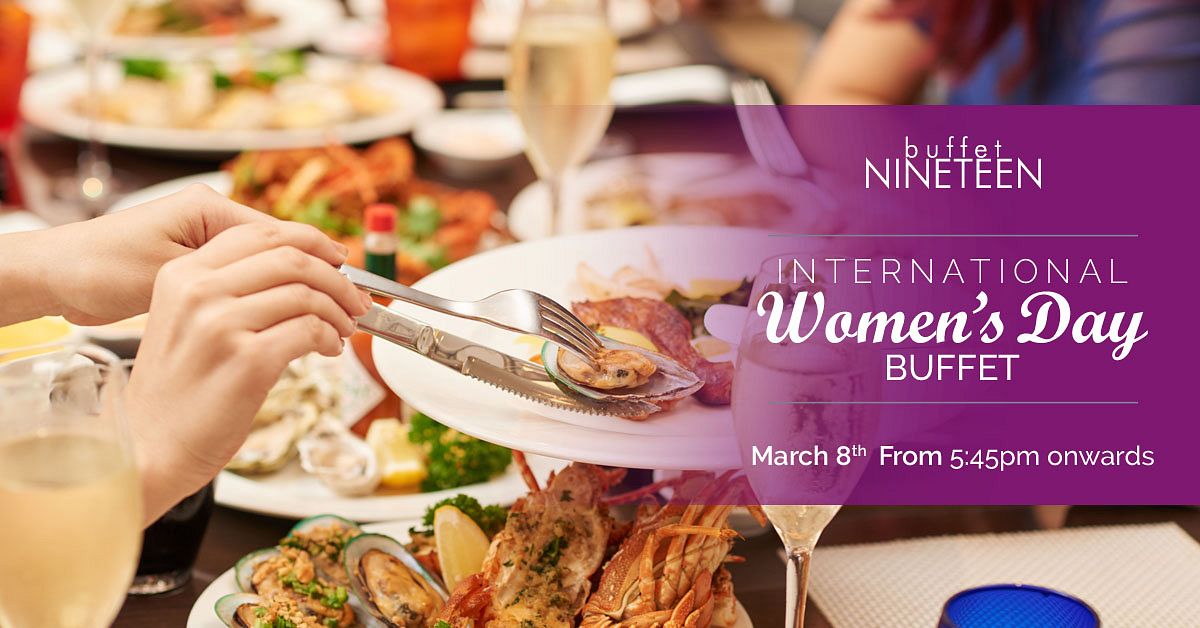 International Women’s Day Buffet @ Nineteen Buffet Restaurant - Saigoneer