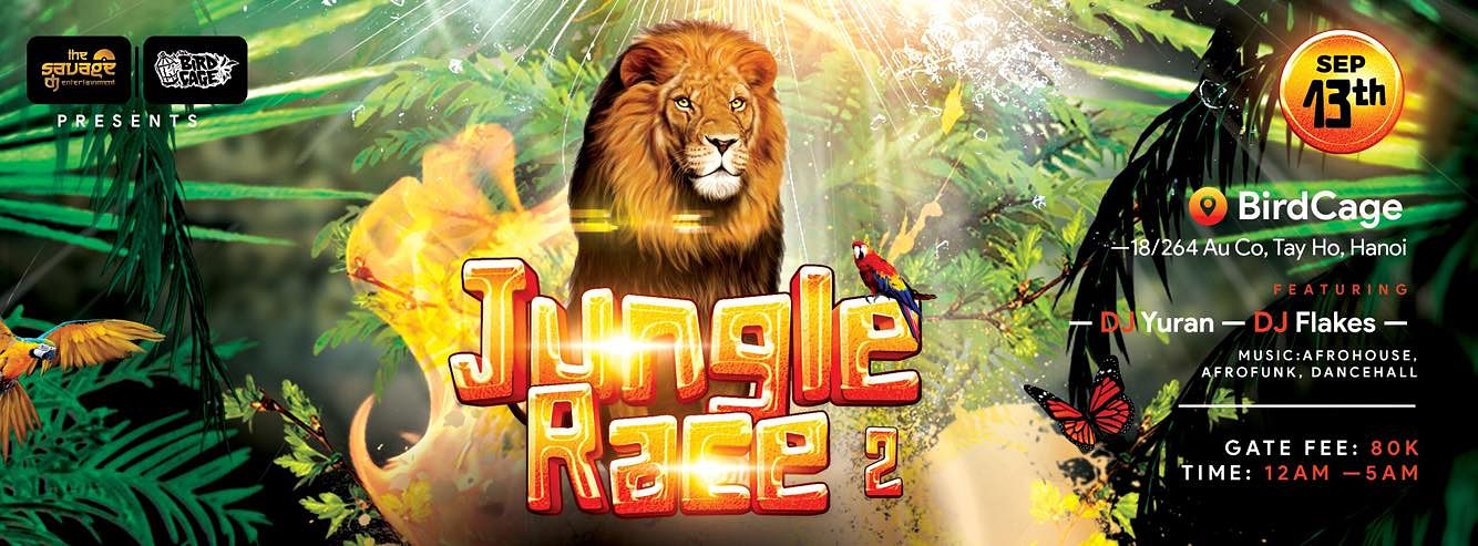 Jungle Race Vol 2 @ BirdCage - Saigoneer