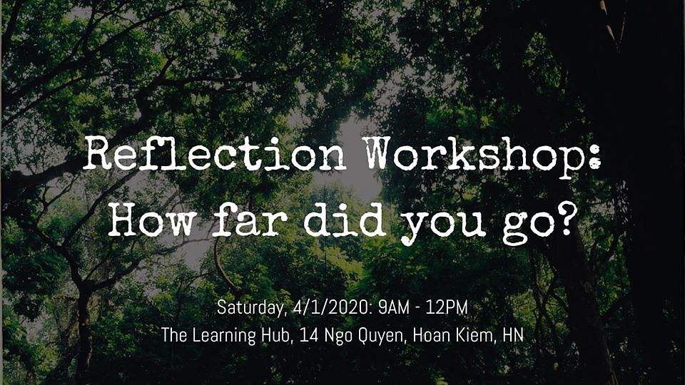 Reflection Workshop: How far did you go? @ The Learning Hub - Saigoneer