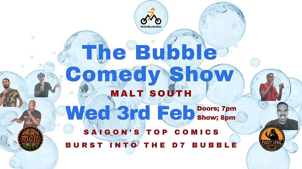The Bubble Comedy Show @ Malt South - Saigoneer