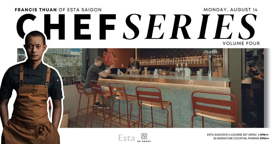 Chef Series Vol 4- Francis Thuan of ESTA Saigon @ 86 Proof - Saigoneer