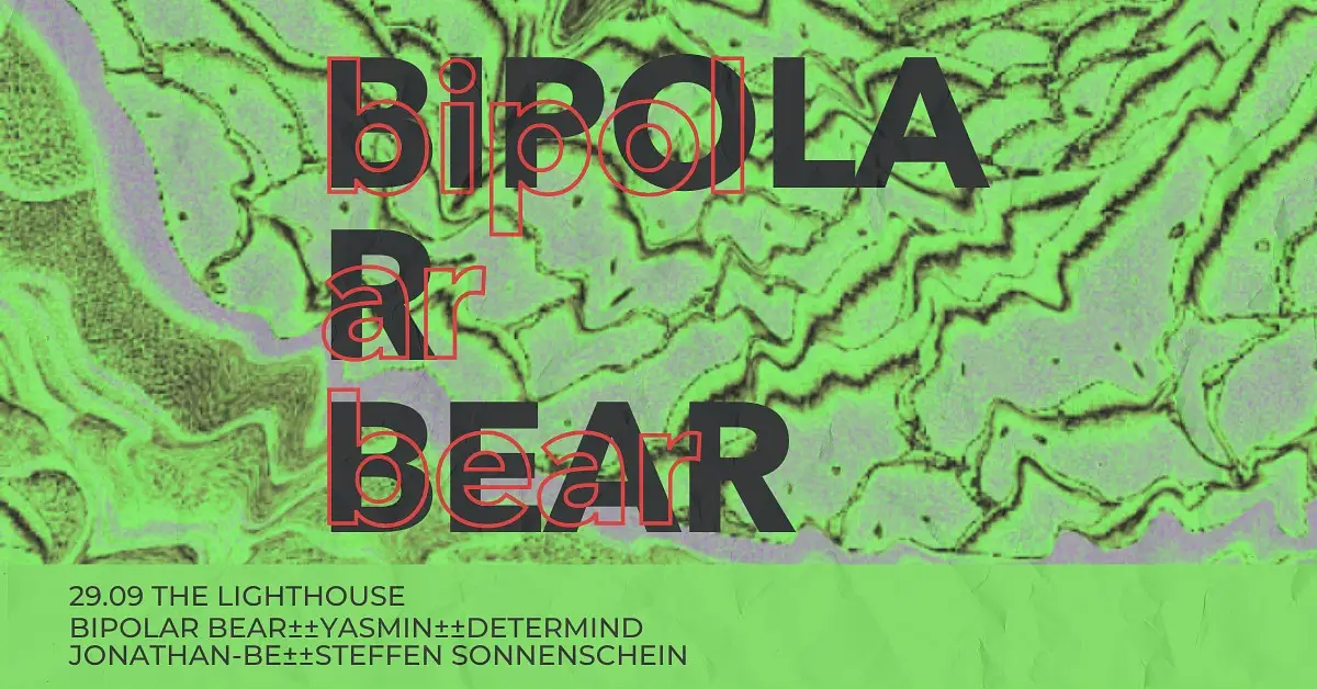 Bipolar Bear, Yasmin, Jonathan-Be, Determind, Steffen Sonnenschein ...